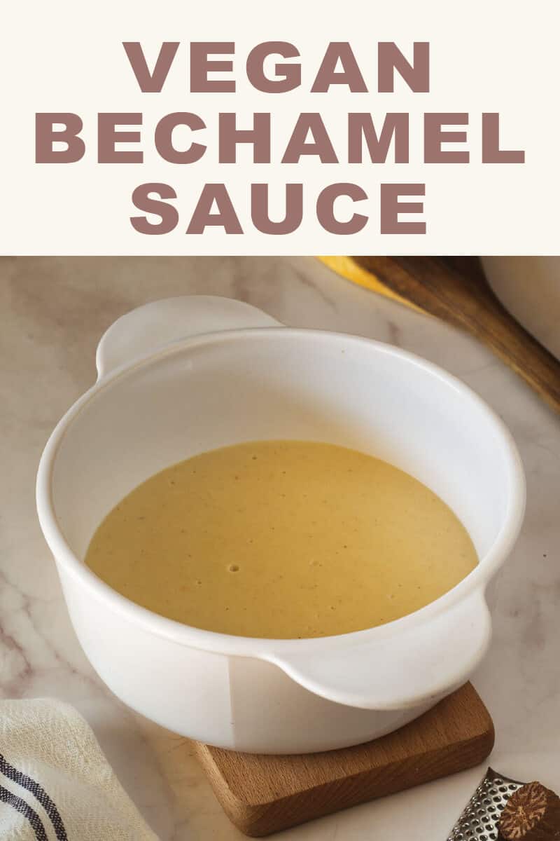 Vegan Bechamel Sauce | Our Plant-Based World