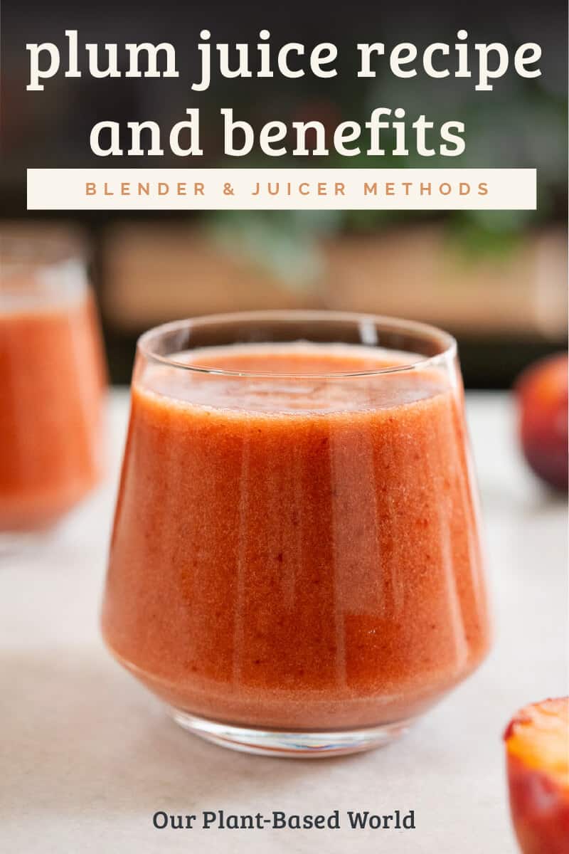 Plum Juice Recipe and Benefits (Blender & Juicer Methods)