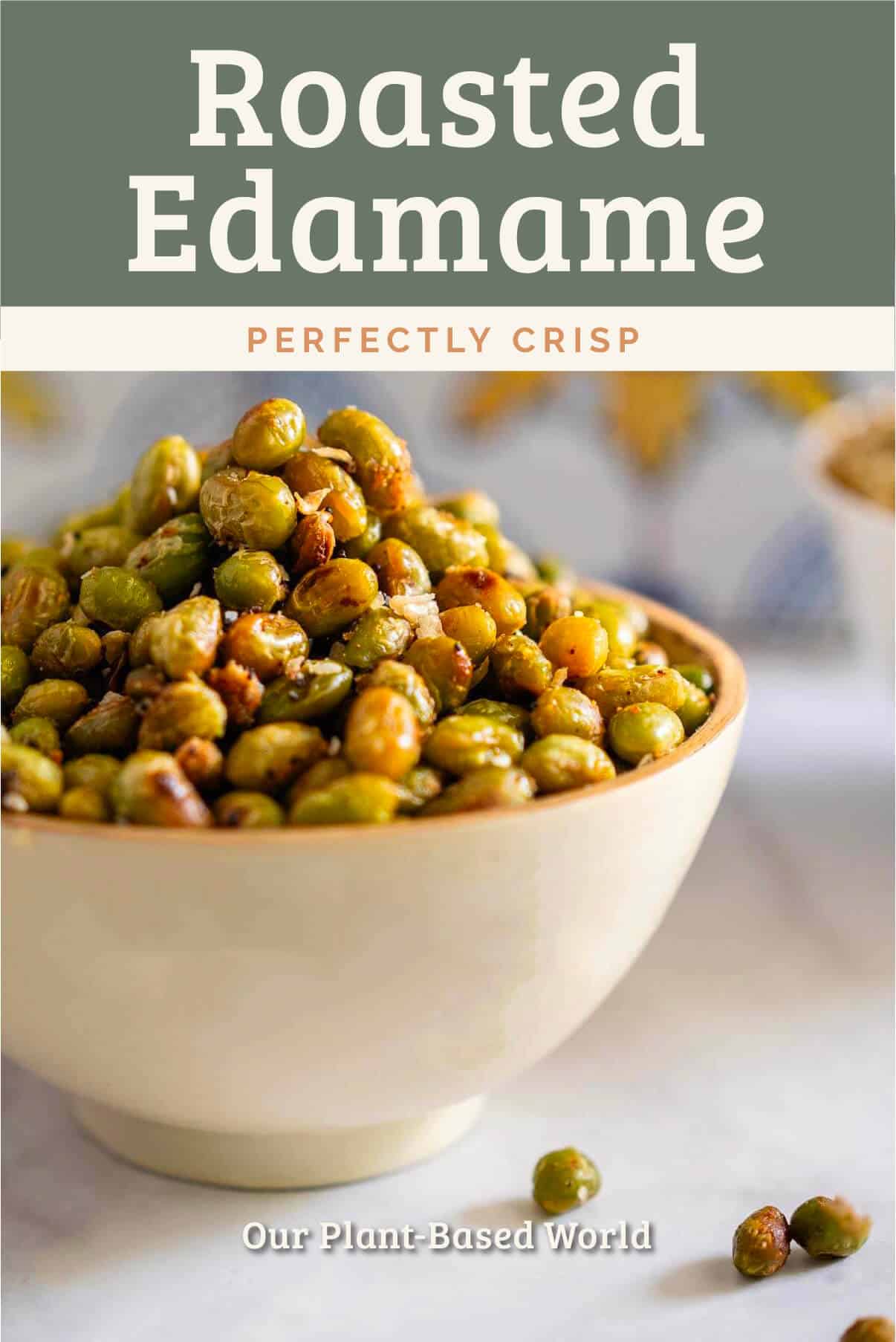 Roasted Edamame | Our Plant-Based World