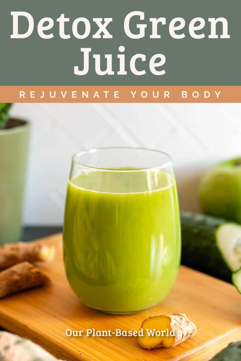 Detox Green Juice Recipe | Our Plant-Based World